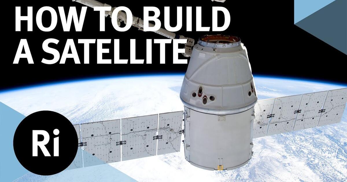 How to build a satellite – with Stuart Eves | Royal Institution
