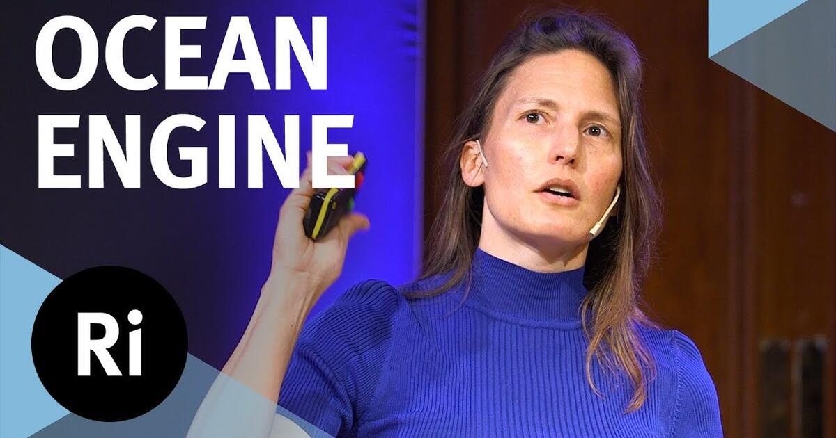 How does the ocean help shape our world? – with Helen Czerski | Royal ...