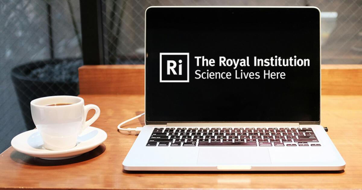 Explore science online with the Ri | Royal Institution