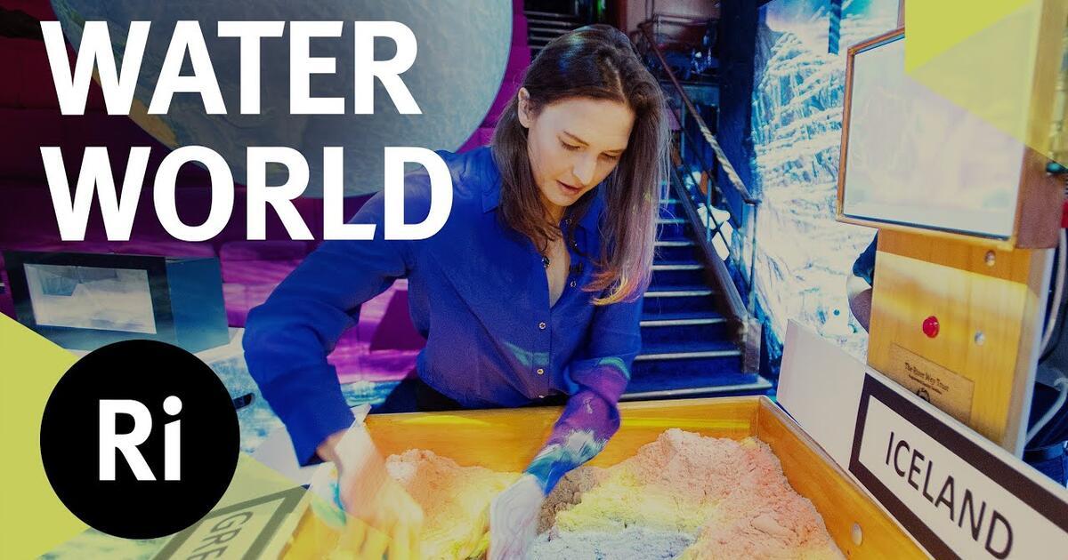 Christmas Lectures 2020: Water World - with Helen Czerski | Royal ...