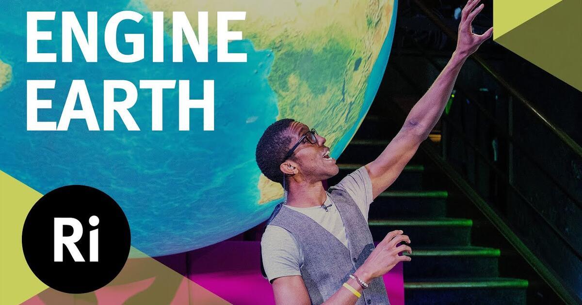 Christmas Lectures 2020: Engine Earth - with Chris Jackson | Royal ...